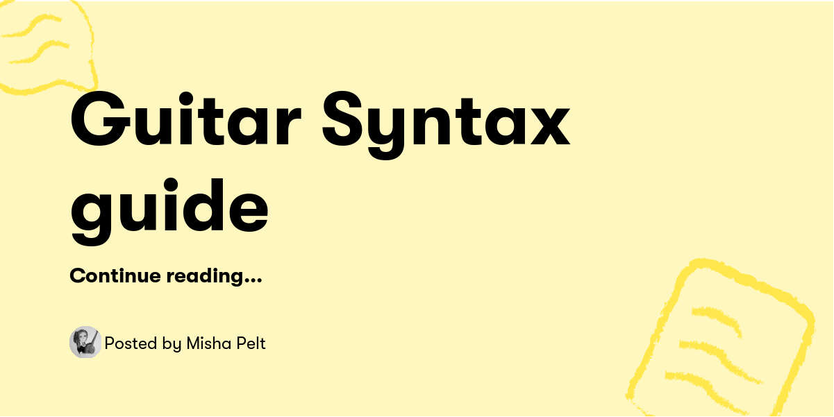 Guitar Syntax guide — Misha Pelt - Buymeacoffee