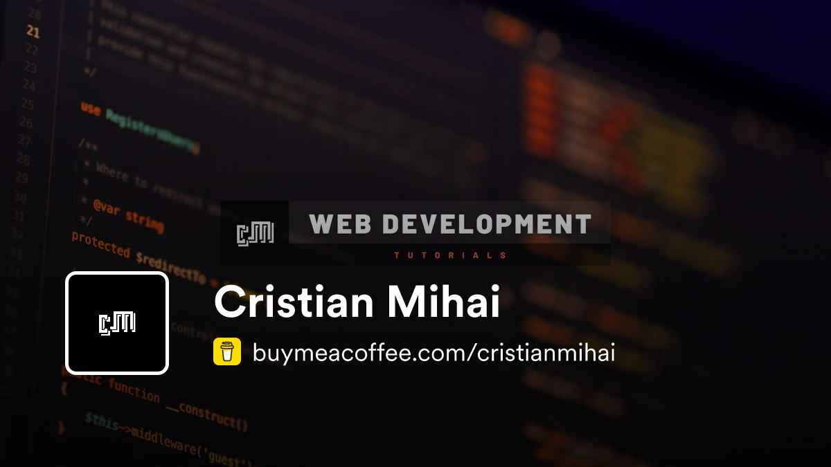Cristian Mihai is Creating Web Development Videos - Buymeacoffee