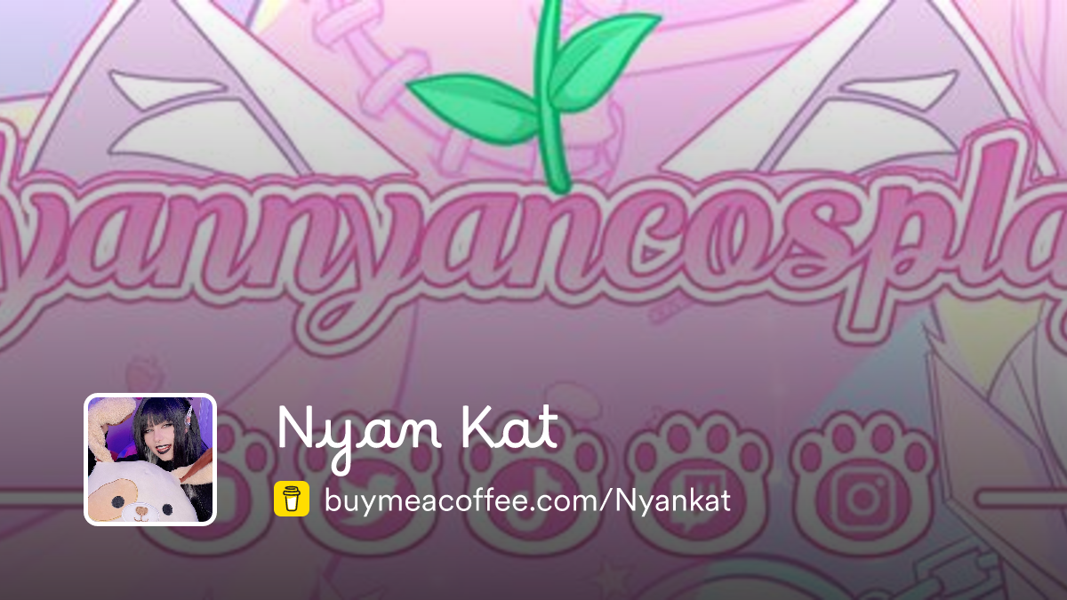 Nyan Kat is Cosplayer / Streamer - Buymeacoffee