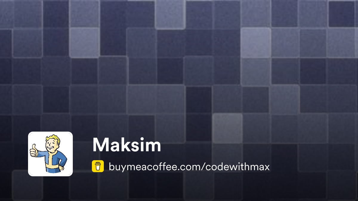 Maksim is GameDev and BackEnd - Buymeacoffee