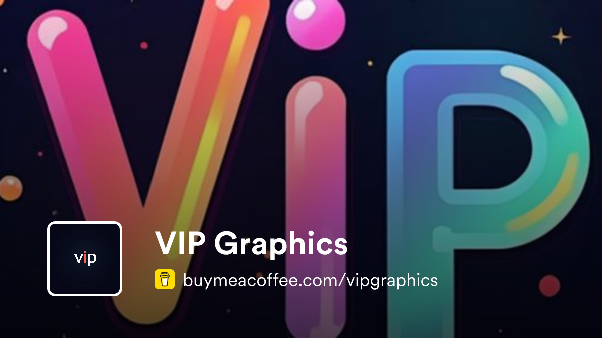 VIP Graphics is Videos - Buymeacoffee