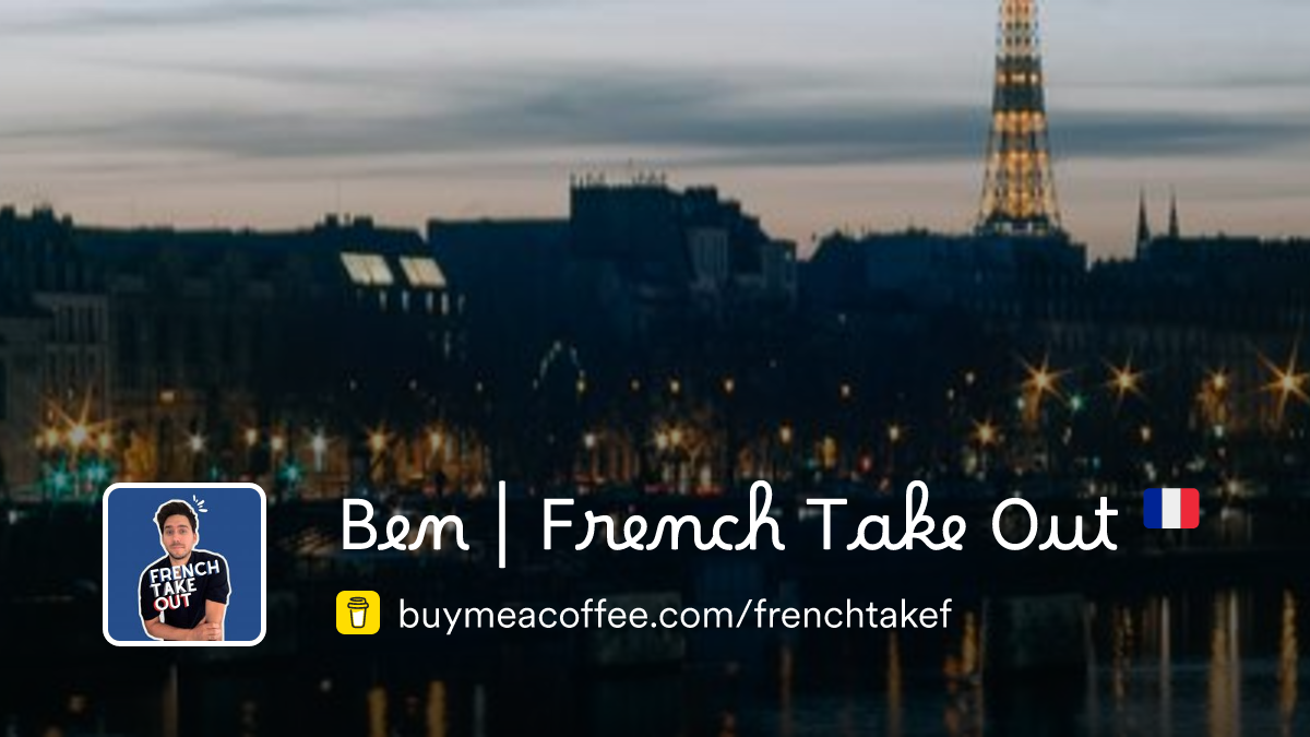 Ben | French Take Out 🇫🇷 is an Educational Content Creator - Buymeacoffee