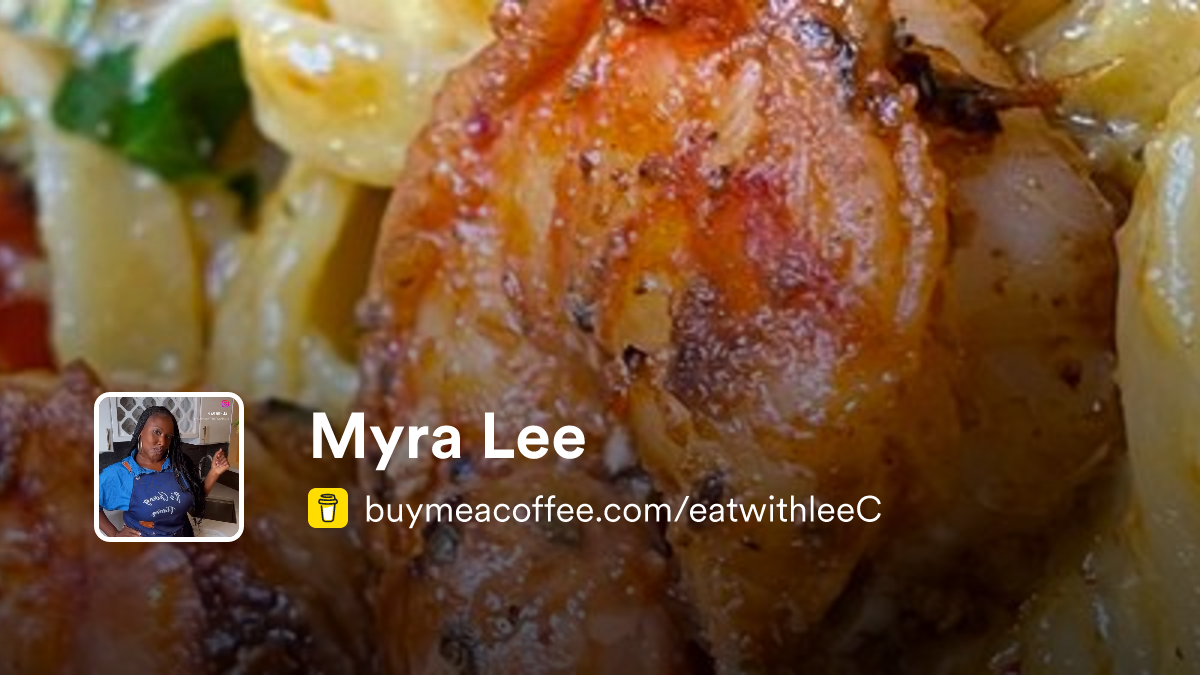 Myra Lee is making Beautiful & Delicious Food. - Buymeacoffee