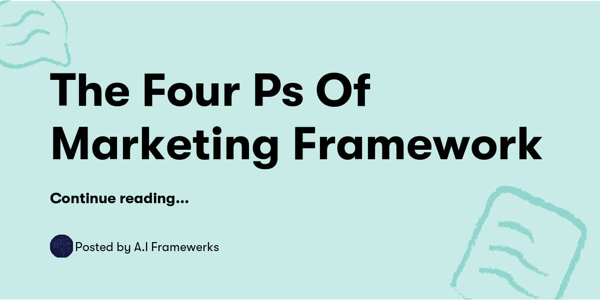 The Four Ps Of Marketing Framework — A.I Framewerks - Buymeacoffee