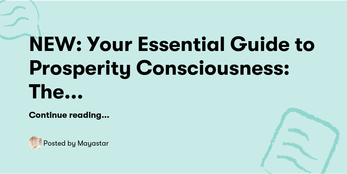 NEW: Your Essential Guide to Prosperity Consciousness: The Energetic ...