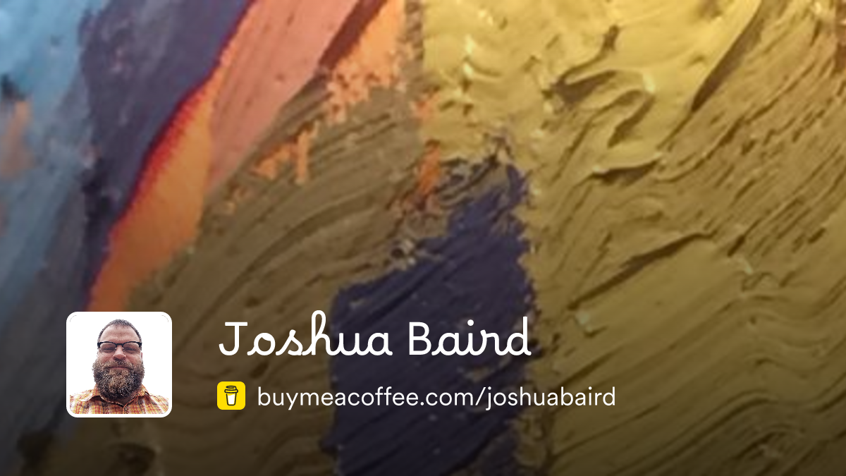 Joshua Baird is an artist & musician - Buymeacoffee