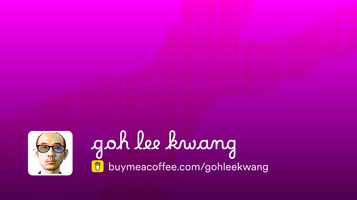 goh lee kwang - Buymeacoffee
