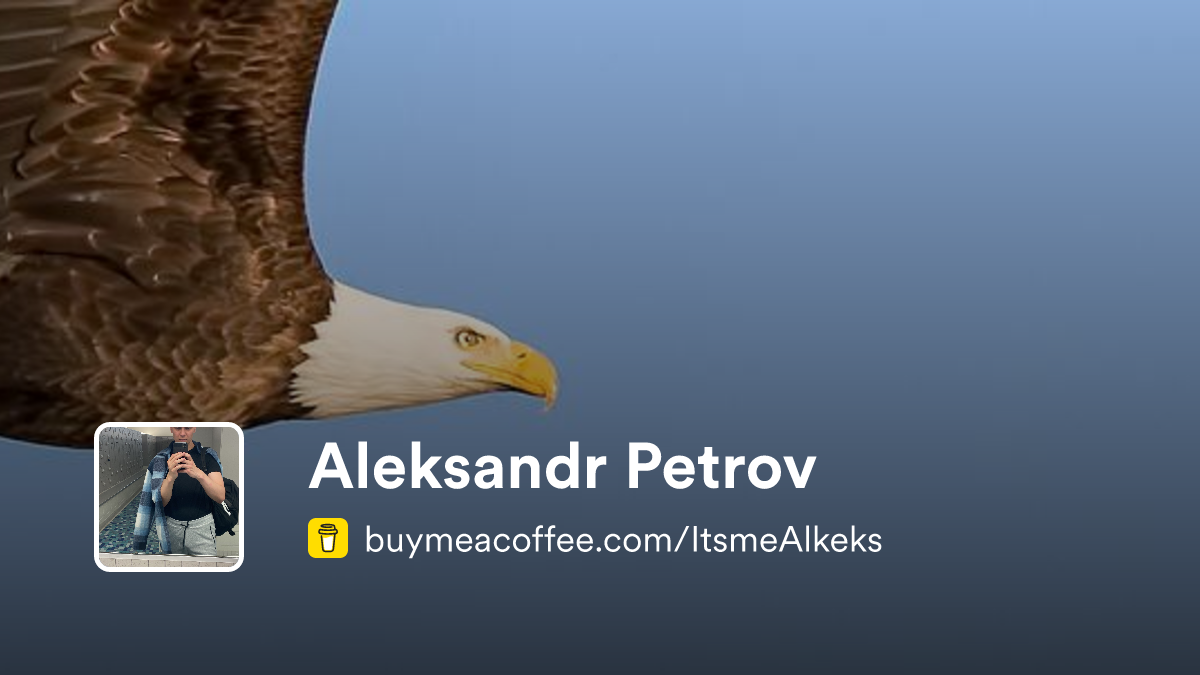 Aleksandr Petrov is Doing livestreams and video reactions, sometimes just videos ;) - Buymeacoffee