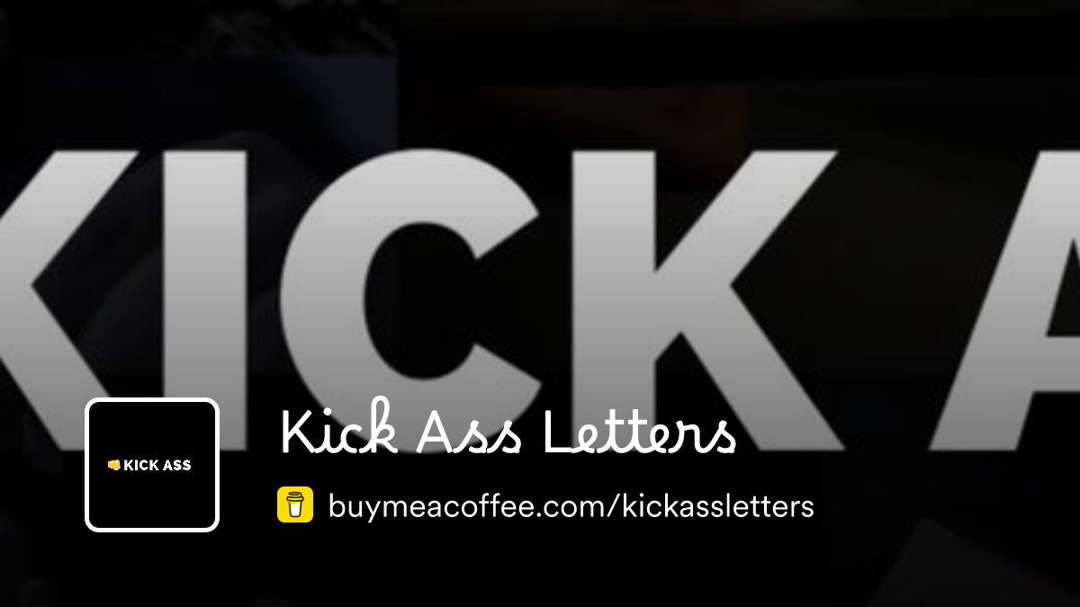 Kick Ass Letters is sharing personal growth challenges, interesting ...