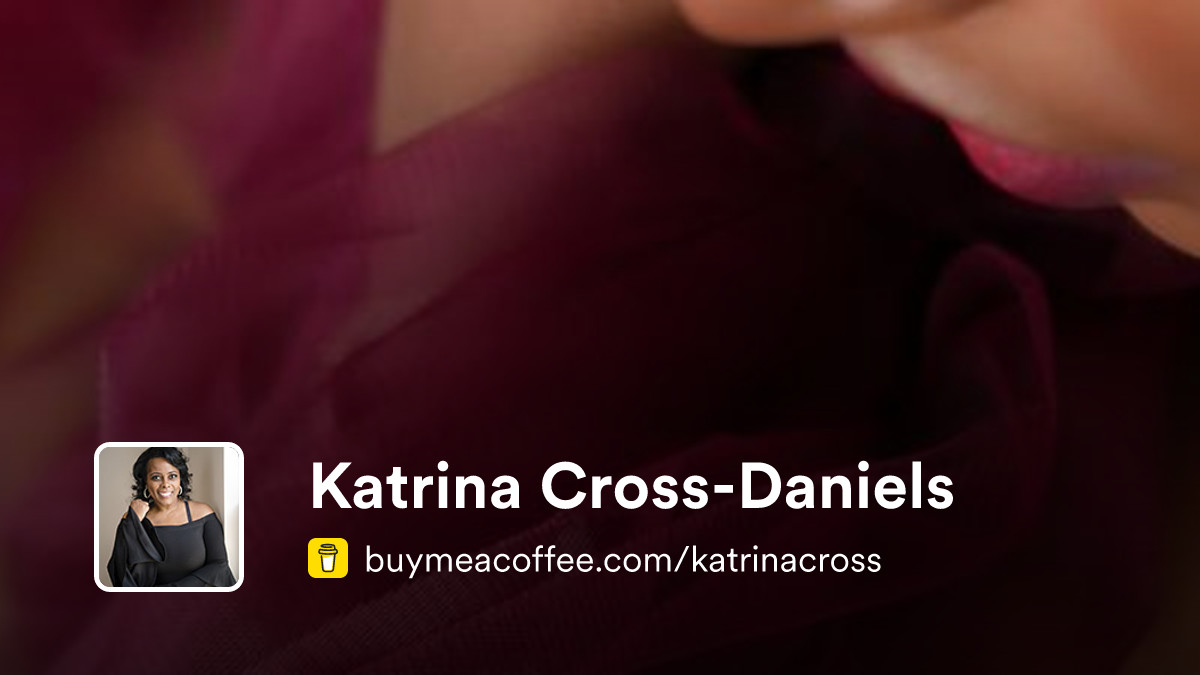 Katrina Cross-Daniels is a photographer who empowers women to see ...
