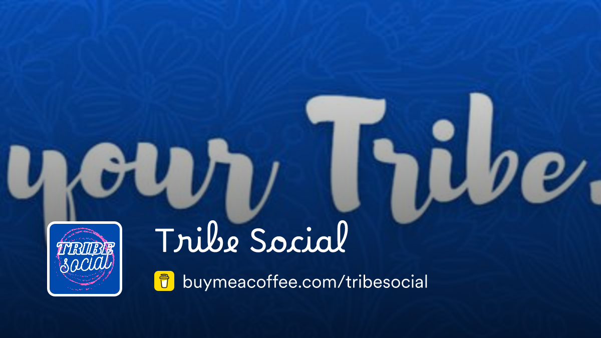Tribe Social is encouraging people find their Tribe. Fun, friendship ...