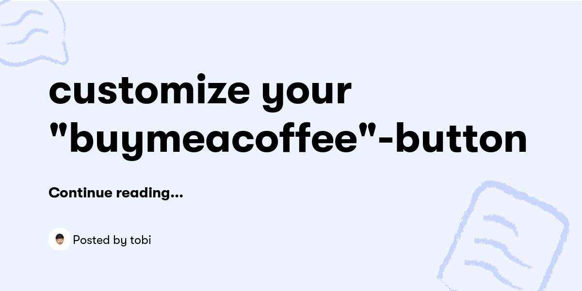 customize your "buymeacoffee"-button — tobi - Buymeacoffee