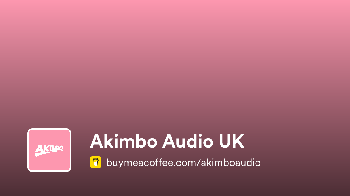 Akimbo Audio UK is Samples, Dubs, Feedback, Releases Early - Buymeacoffee