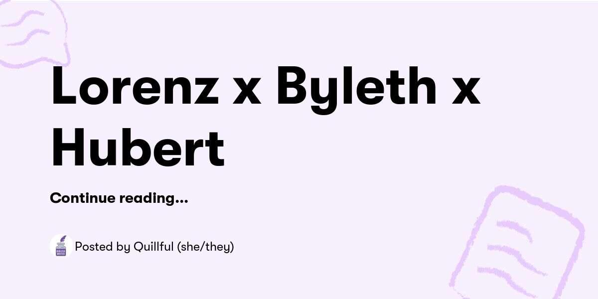 Lorenz x Byleth x Hubert 💜💚🖤 — Quillful (she/they) - Buymeacoffee