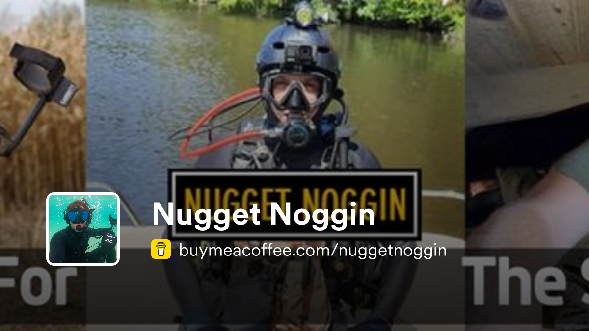 Nugget Noggin is Videos of metal detecting, scuba diving and creek ...