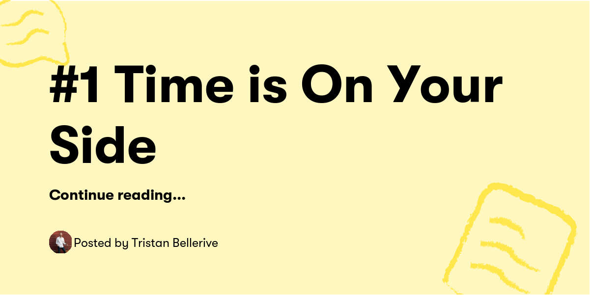 #1 Time is On Your Side — Tristan Bellerive - Buymeacoffee