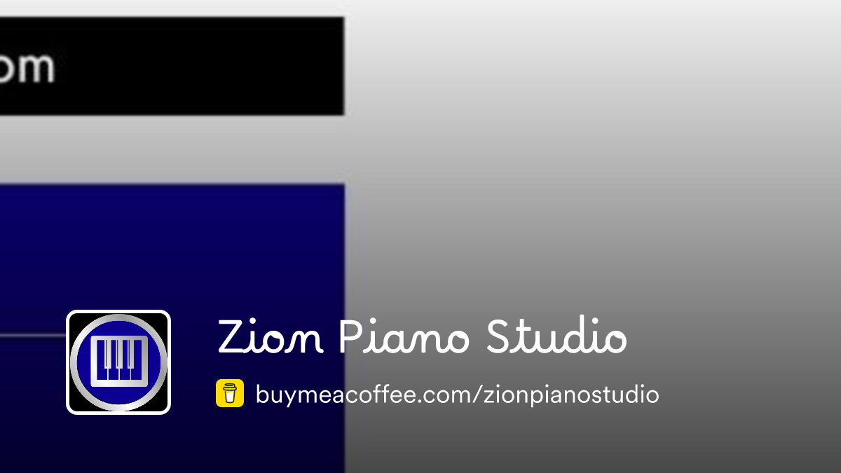 Zion Piano Studio is creating piano videos - Buymeacoffee