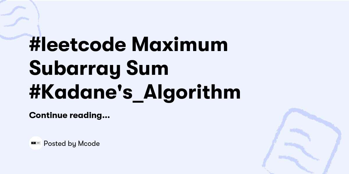 Leetcode Maximum Subarray Sum Kadanesalgorithm — Mcode Buymeacoffee