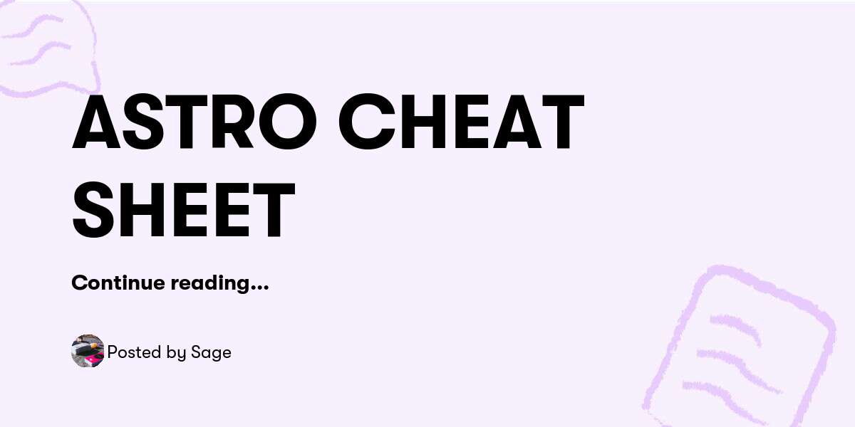 ASTRO CHEAT SHEET — Sage - Buymeacoffee