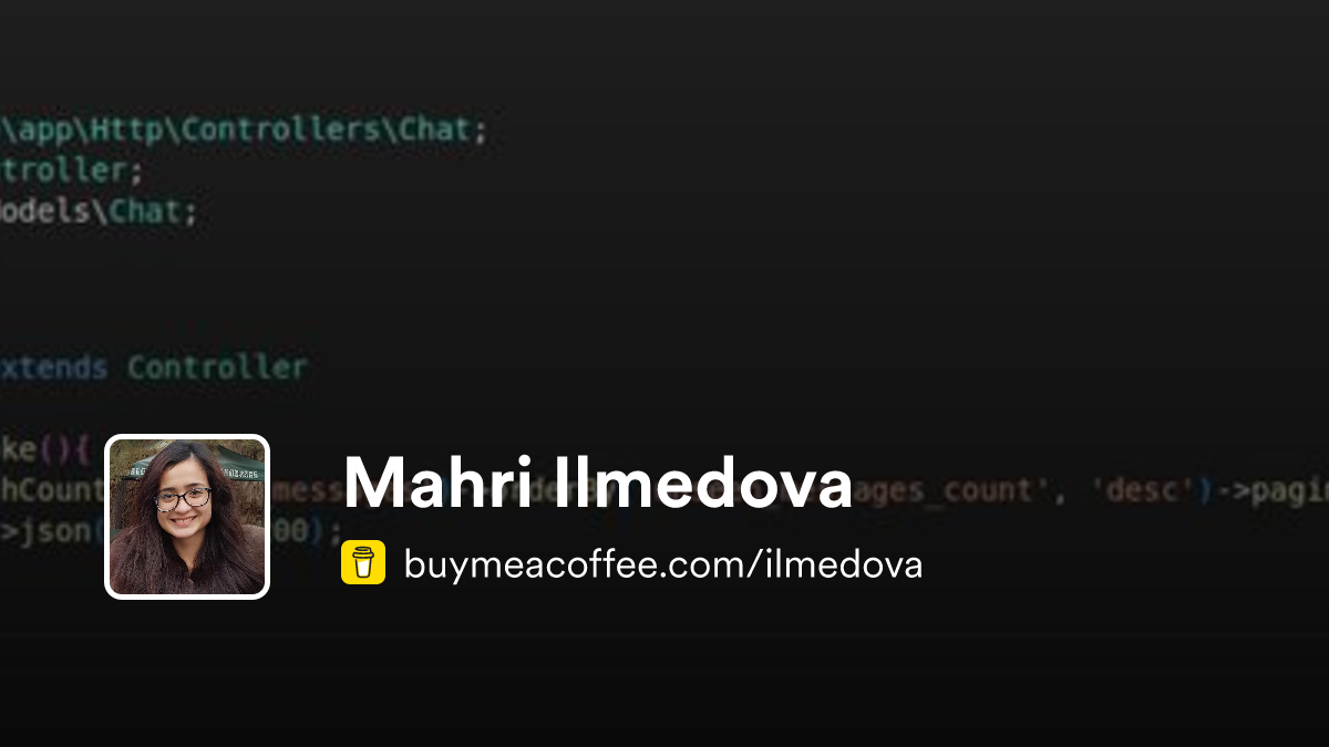 Mahri Ilmedova is Software engineer | Tech enthusiast - Buymeacoffee