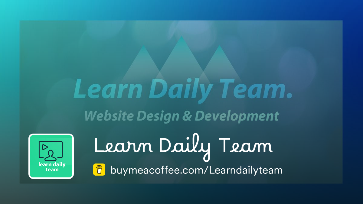 Learn Daily Team is Creating web development tutorials - Buymeacoffee