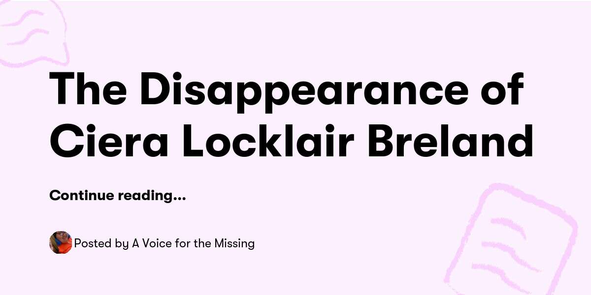 The Disappearance of Ciera Locklair Breland — A Voice for the Missing ...