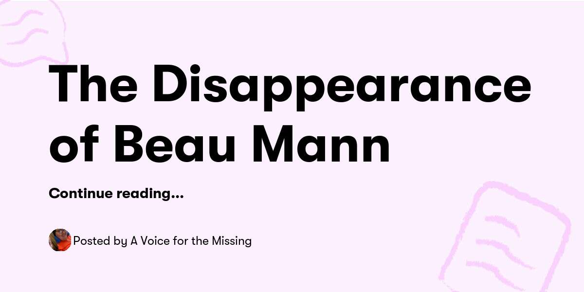 The Disappearance of Beau Mann — A Voice for the Missing - Buymeacoffee