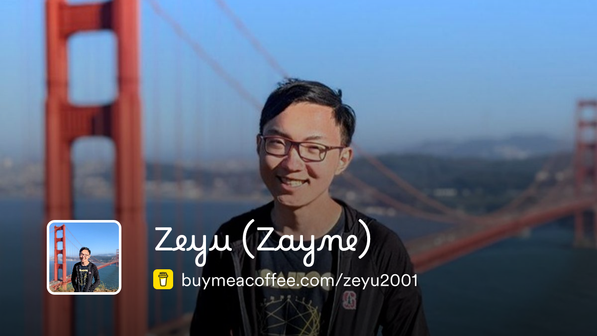 Zeyu (Zayne) - Buymeacoffee