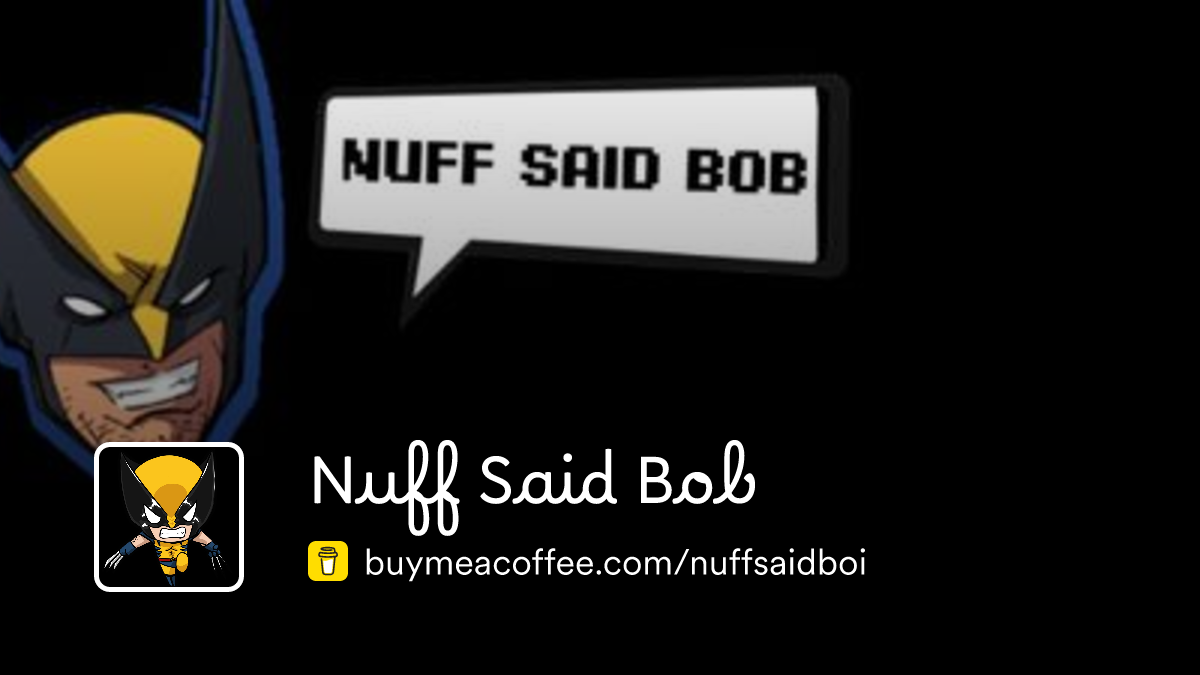 Nuff Said Bob - Buymeacoffee