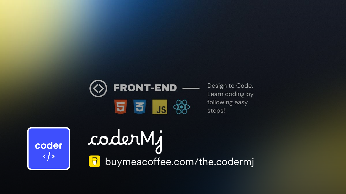 coderMj is Front-end web developer and content Creator. - Buymeacoffee