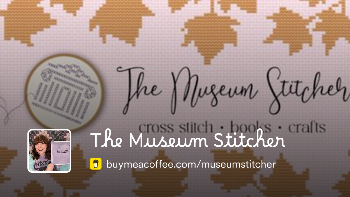 The Museum Stitcher is a cross-stitch YouTube channel dedicated to ...