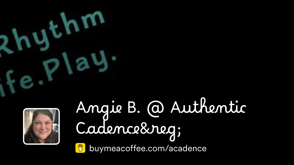Angie B. @ Authentic Cadence® is leading others to find their rhythm in ...