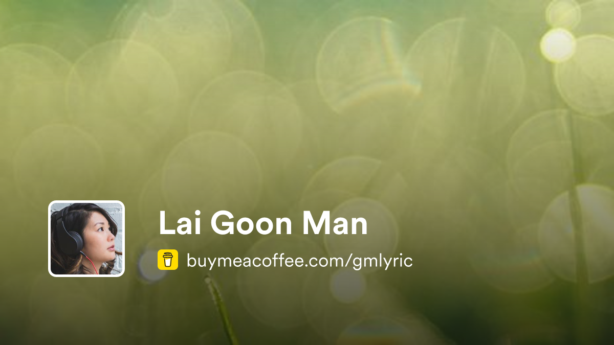 Lai Goon Man is Lyric Video - Buymeacoffee