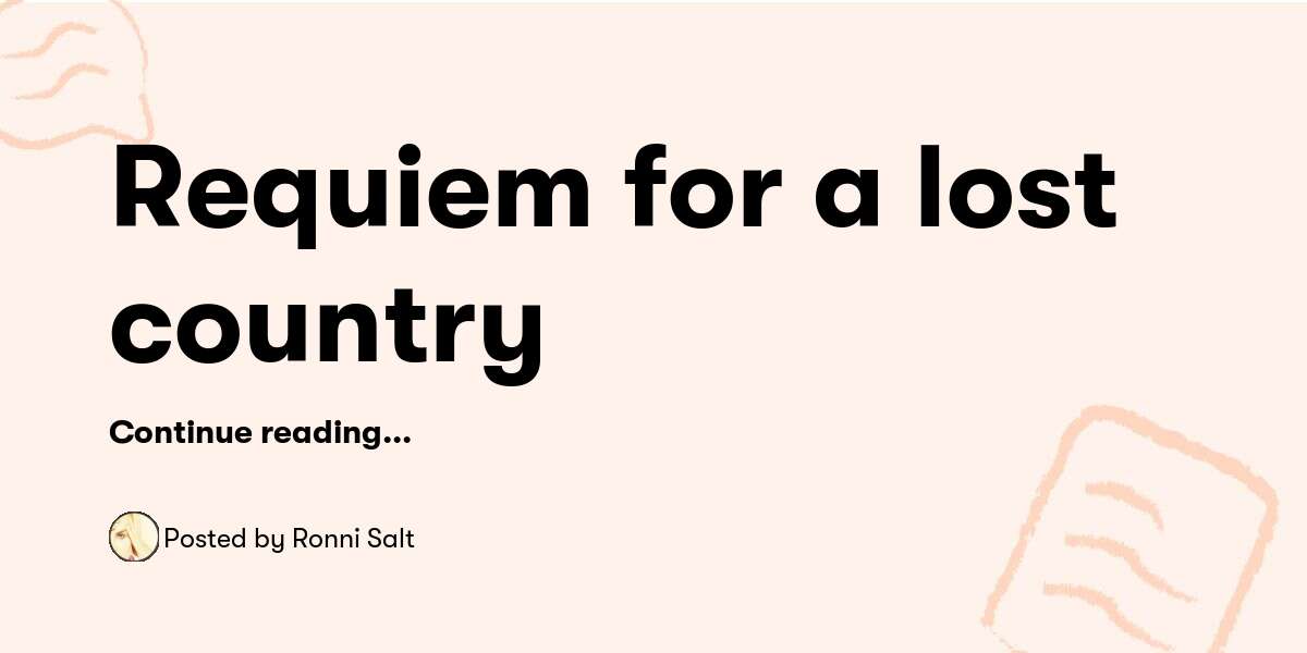 Requiem for a lost country — Ronni Salt - Buymeacoffee