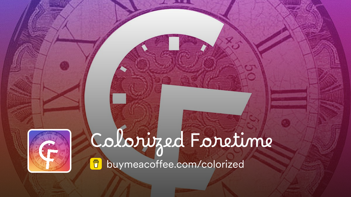 Colorized Foretime - Buymeacoffee