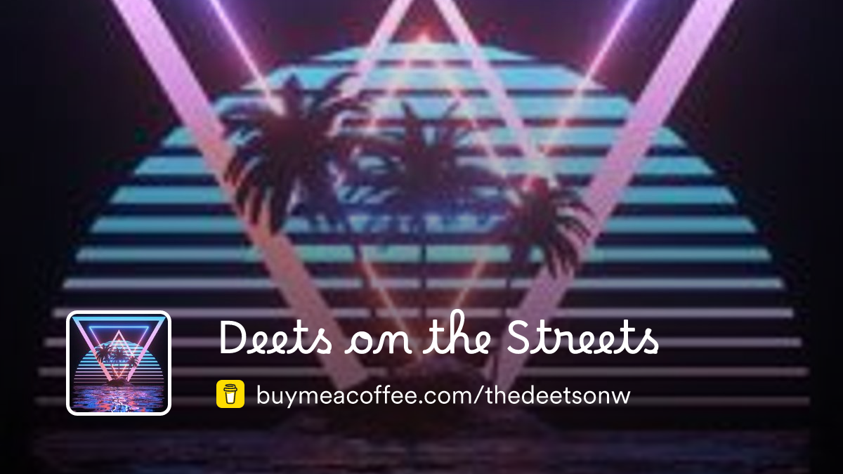 Deets on the Streets - Buymeacoffee