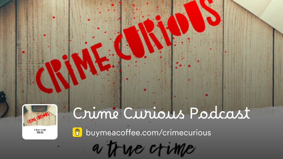 Crime Curious Podcast - Buymeacoffee