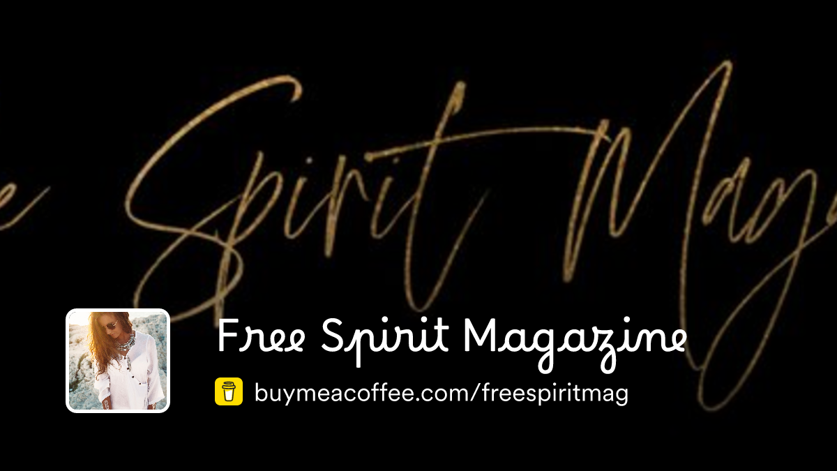 Free Spirit Magazine is Free Spiritual Magazine - Buymeacoffee