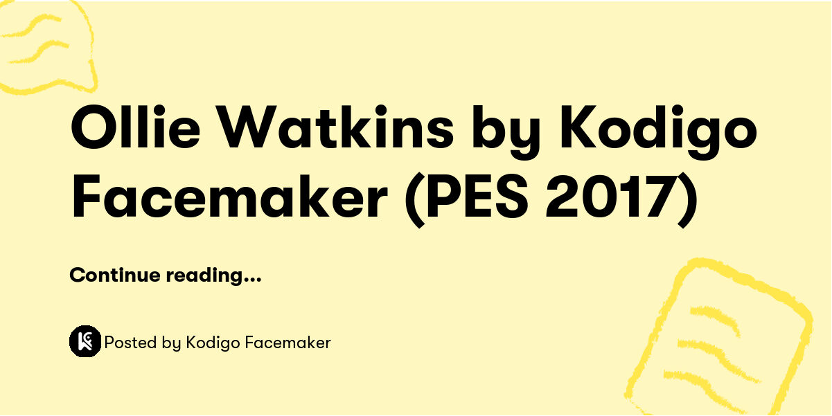 Ollie Watkins by Kodigo Facemaker (PES 2017) — Kodigo Facemaker ...