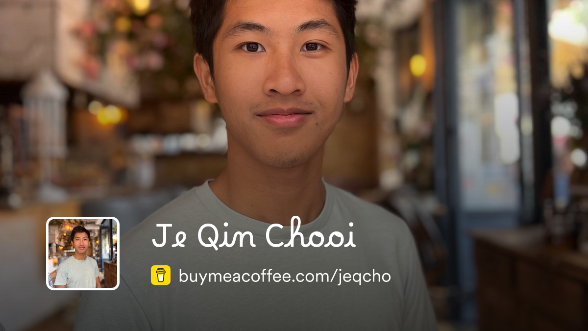 Je Qin Chooi - Buymeacoffee