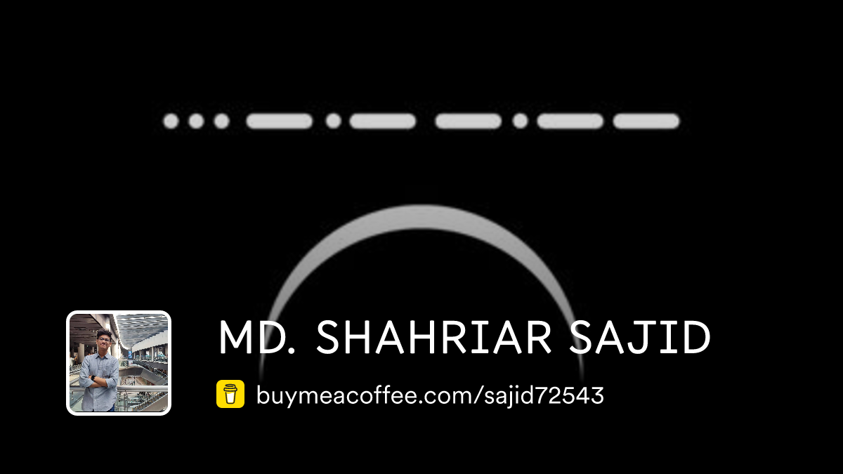 MD. SHAHRIAR SAJID is spreading love and friendship as always. - Buymeacoffee