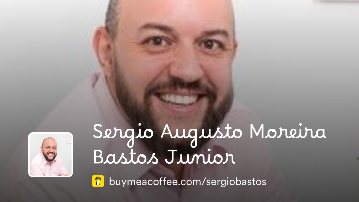 Sergio Augusto Moreira Bastos Junior - Buymeacoffee