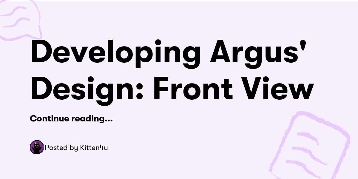 Developing Argus' Design: Front View — Kitten4u - Buymeacoffee