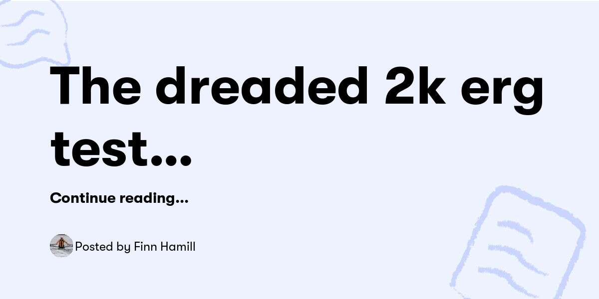 The dreaded 2k erg test… — Finn Hamill - Buymeacoffee