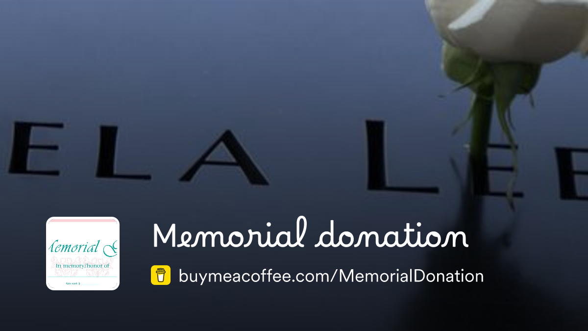 Memorial donation is Make a meaningful tribute with a memorial donation ...
