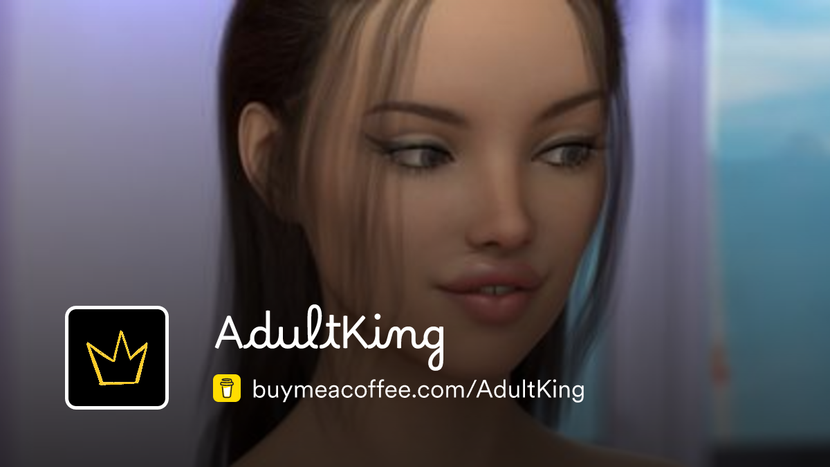 AdultKing is Creating 3D Games, Art and Comics - Buymeacoffee