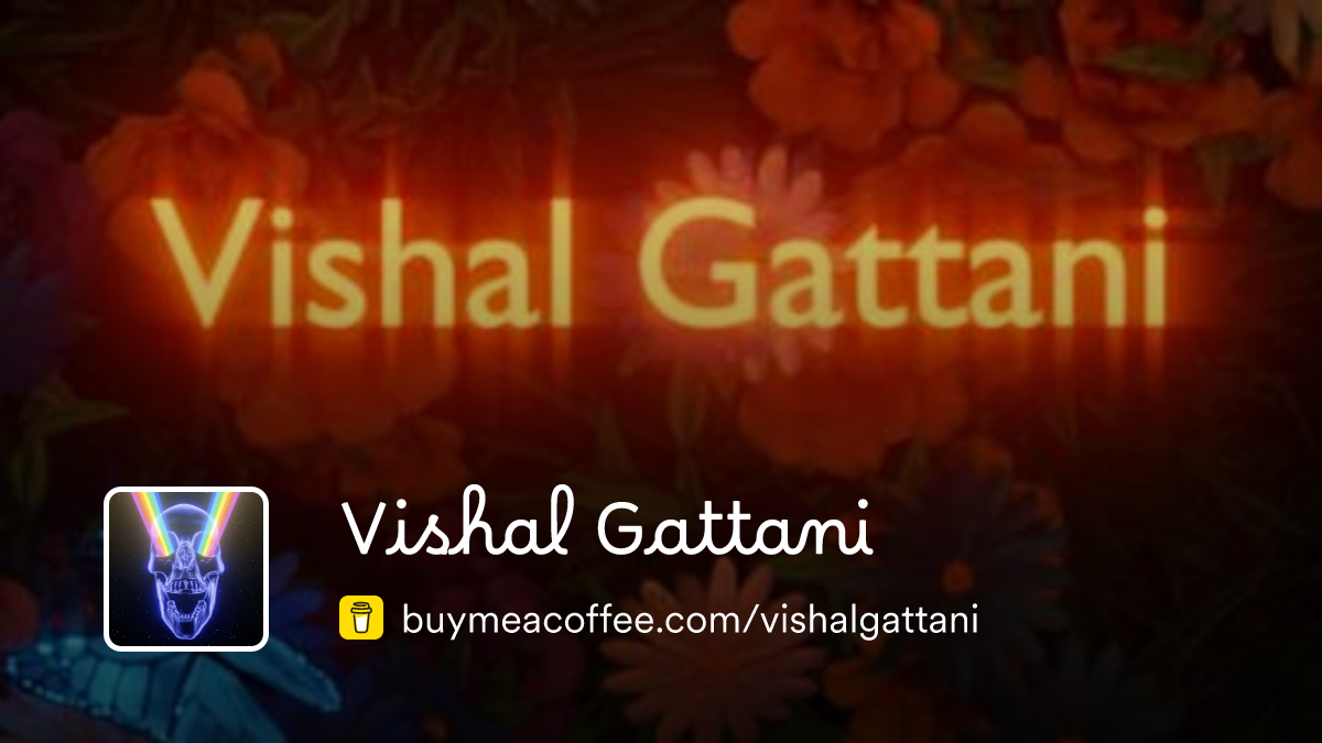 Vishal Gattani is creating digital artwork, music covers, and trippy videos! - Buymeacoffee