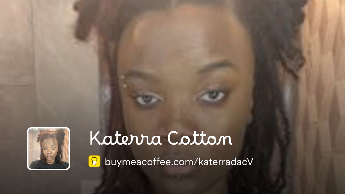 Katerra Cotton - Buymeacoffee