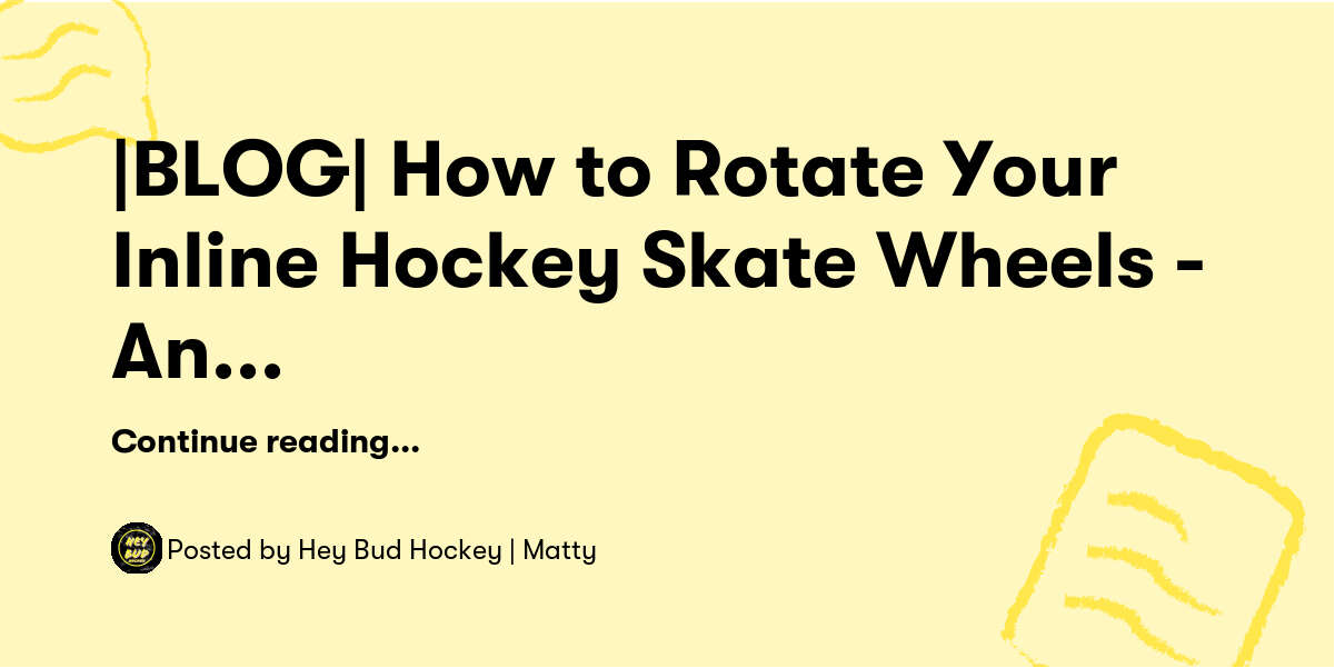 |BLOG| How to Rotate Your Inline Hockey Skate Wheels - An Easy Guide ...