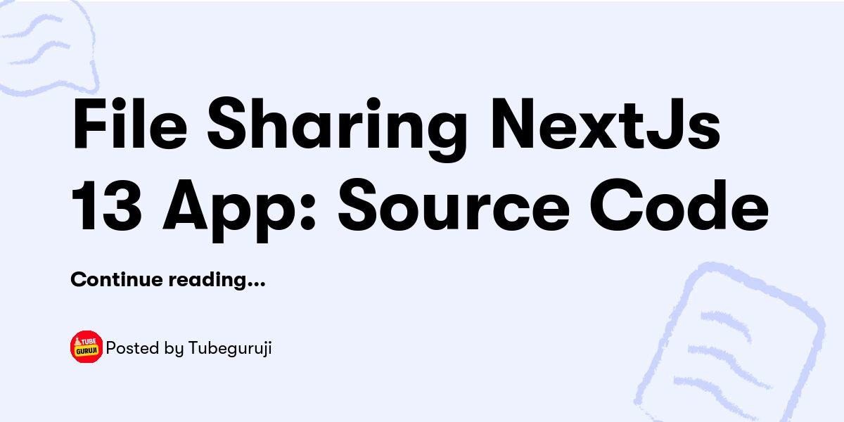 File Sharing NextJs 13 App: Source Code — Tubeguruji - Buymeacoffee